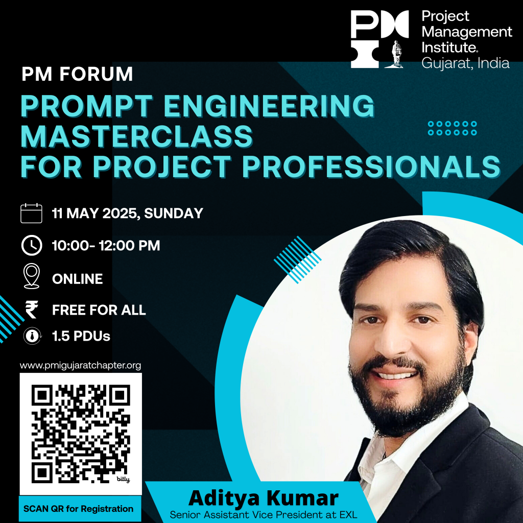 PM Forum: Prompt Engineering Masterclass for Project Professionals - PMI Gujarat, India Chapter